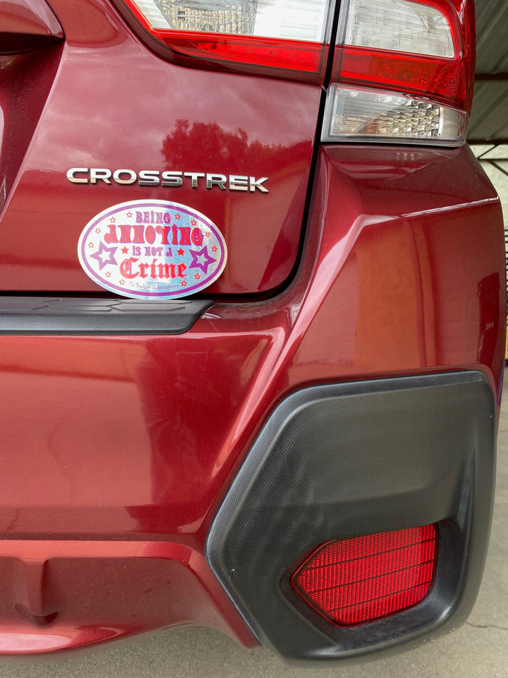 SLIDING SCALE DONATION: Being Annoying Is Not A Crime Large Sticker ...