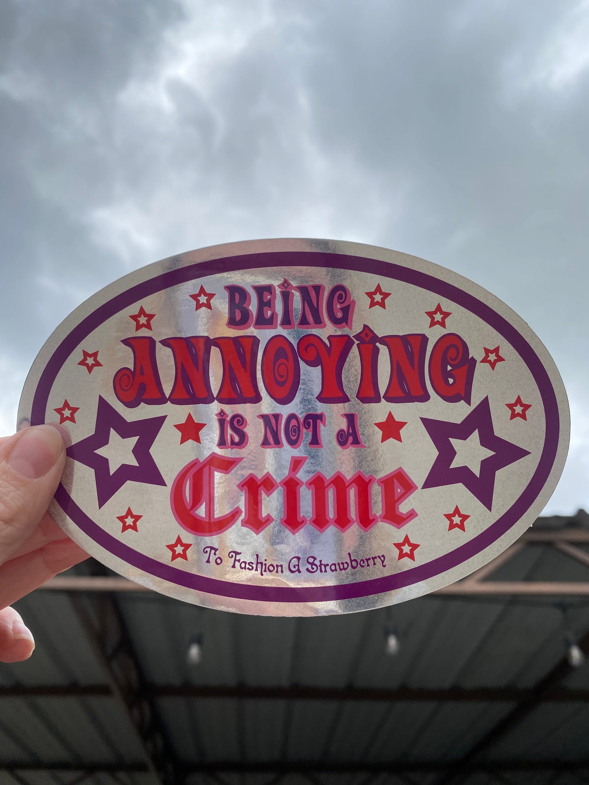 SLIDING SCALE DONATION: Being Annoying Is Not A Crime Large Sticker ...